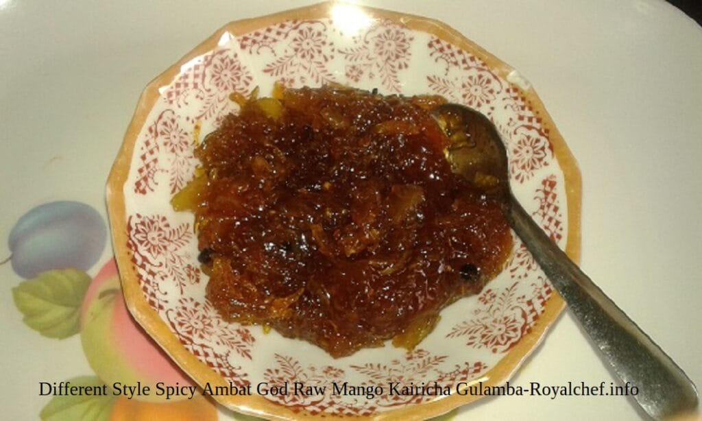 Different Style Spicy Ambat God Raw Mango Kairicha Gulamba - Royal Chef ...