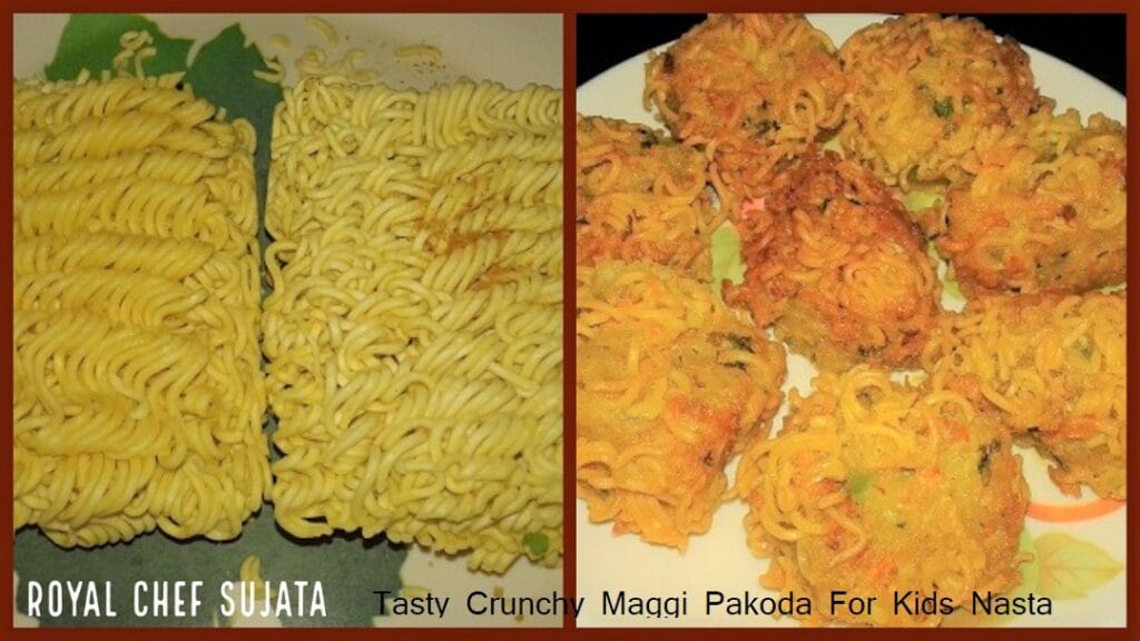 Tasty Crunchy Maggi Pakoda For Kids Nasta Recipe In Marathi - Royal ...